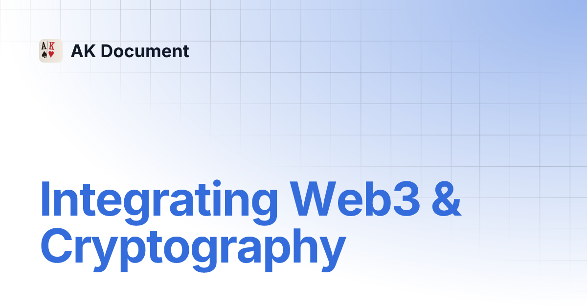 Integrating Web3 & Cryptography | AK Document